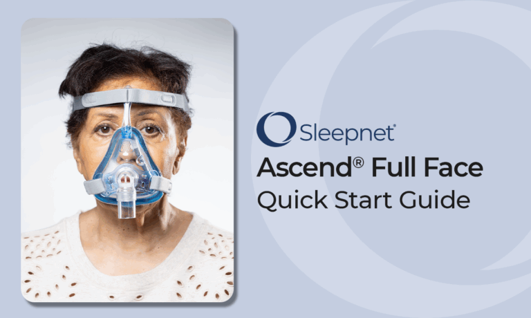 Ascend Full Face Mask Quick Start Guide - Sleepnet Corporation